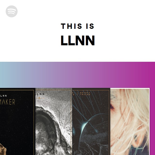 This Is LLNN - playlist by Spotify | Spotify