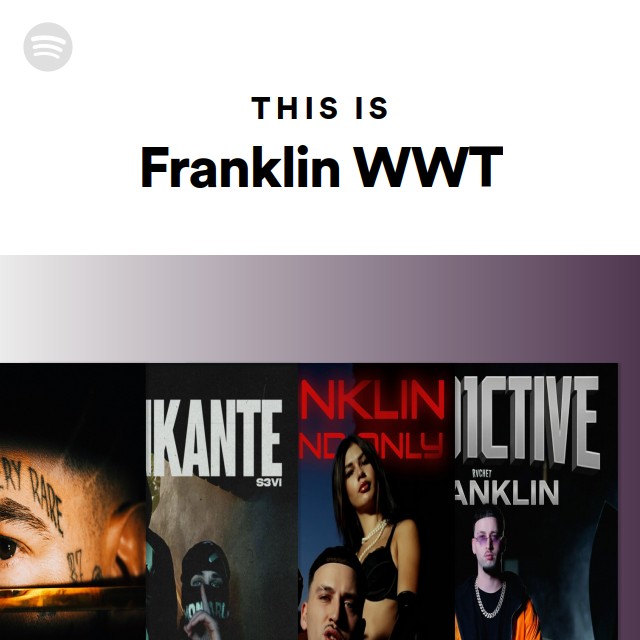 This Is Franklin WWT | Spotify Playlist