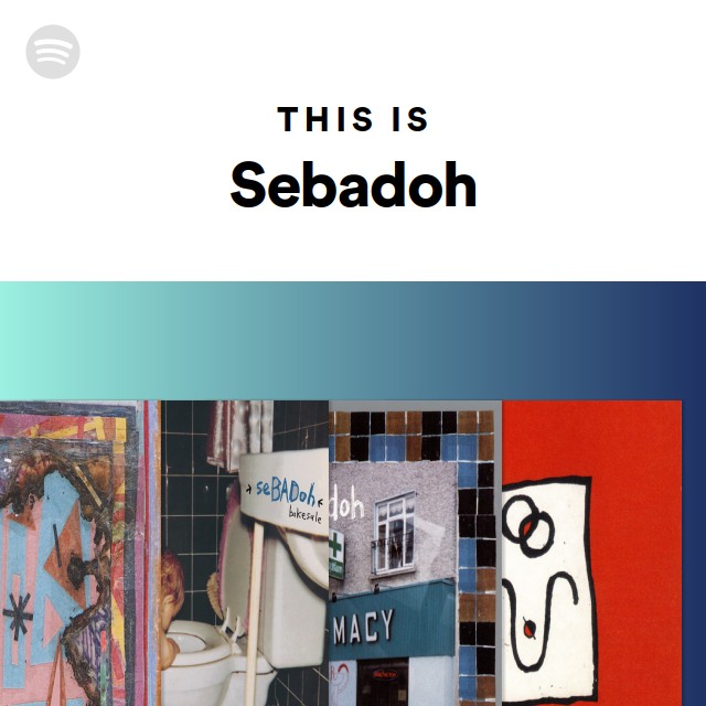 This Is Sebadoh - playlist by Spotify | Spotify