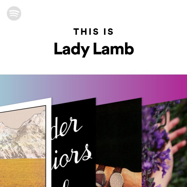 This Is Lady Lamb - playlist by Spotify | Spotify