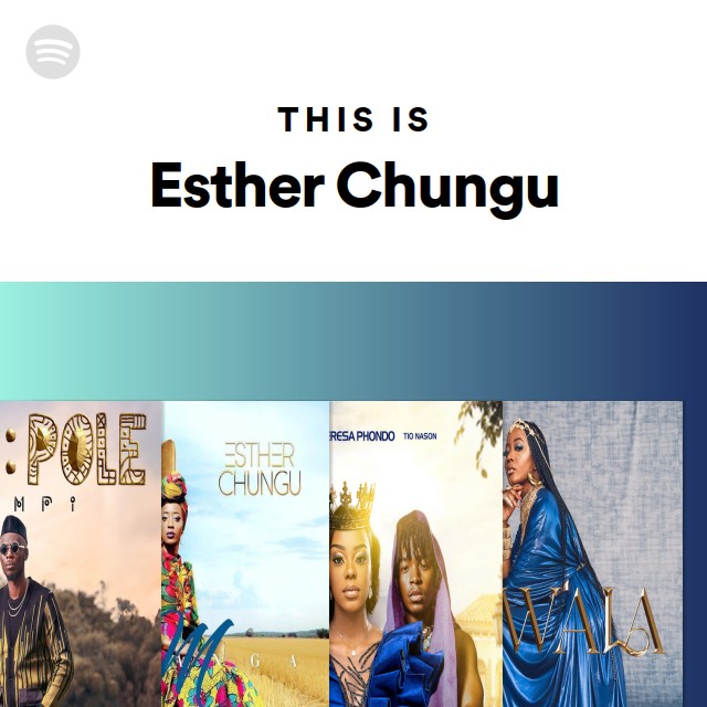 This Is Esther Chungu | Spotify Playlist