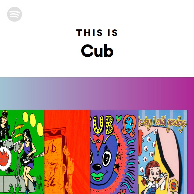 This Is Cub - playlist by Spotify | Spotify