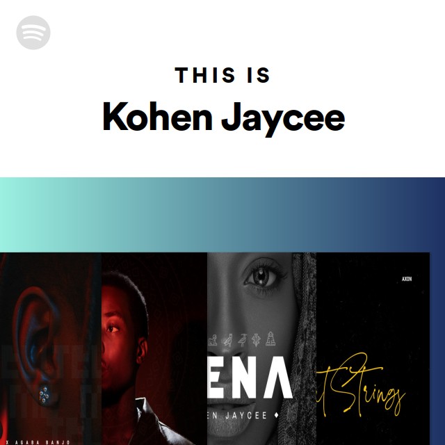 This Is Kohen Jaycee - playlist by Spotify | Spotify