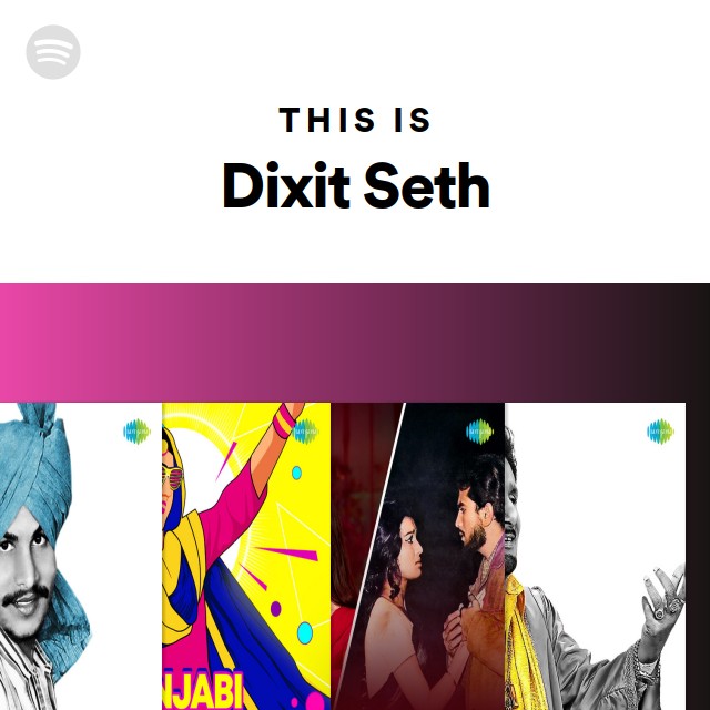 This Is Dixit Seth - playlist by Spotify | Spotify