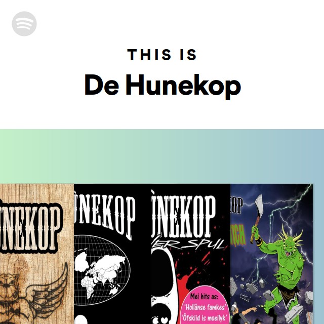 This Is De Hunekop - playlist by Spotify | Spotify