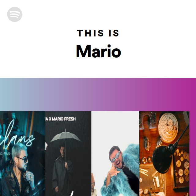 This Is Mario Fresh - playlist by Spotify | Spotify