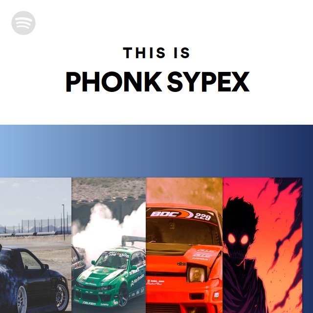 This Is PHONK SYPEX - playlist by Spotify | Spotify