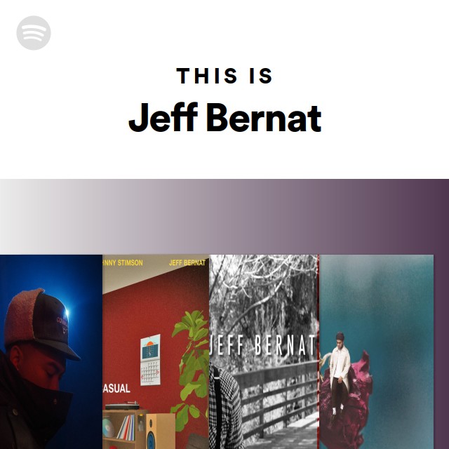 This Is Jeff Bernat - playlist by Spotify | Spotify