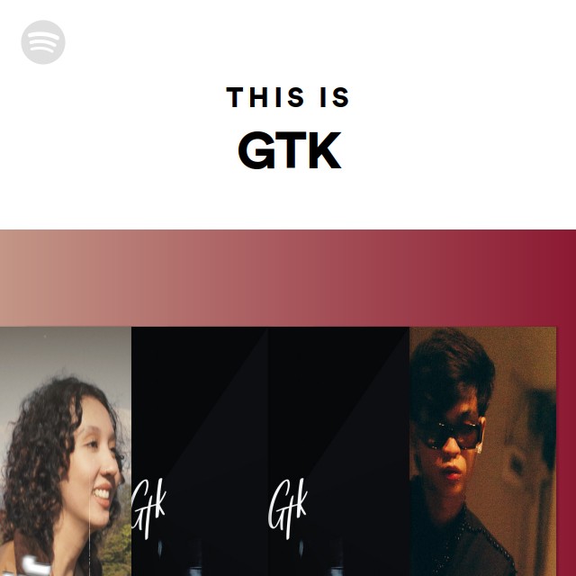 This Is GTK - playlist by Spotify | Spotify