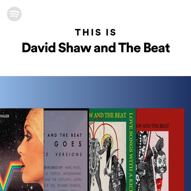 This Is David Shaw and The Beat | Spotify Playlist