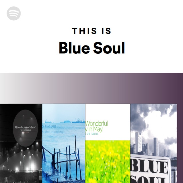 This Is Blue Soul - playlist by Spotify | Spotify