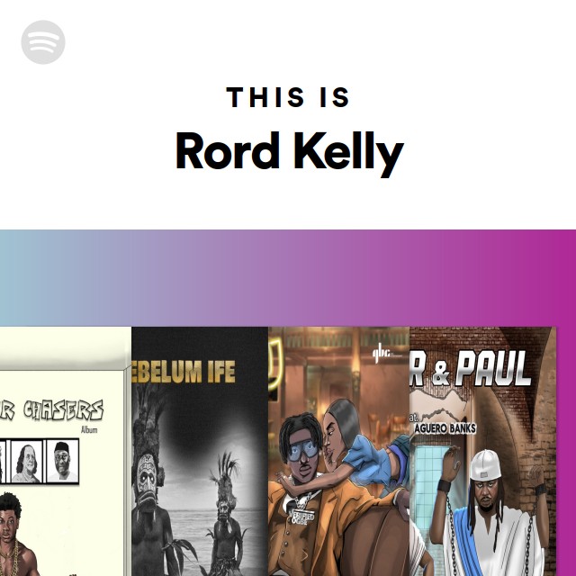 This Is Rord Kelly - playlist by Spotify | Spotify