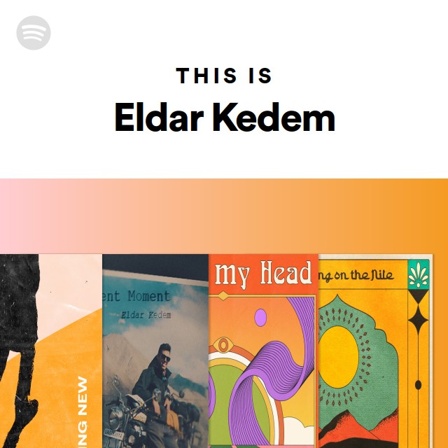 This Is Eldar Kedem - playlist by Spotify | Spotify