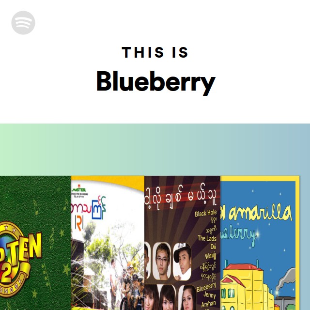 This Is Blueberry - playlist by Spotify | Spotify