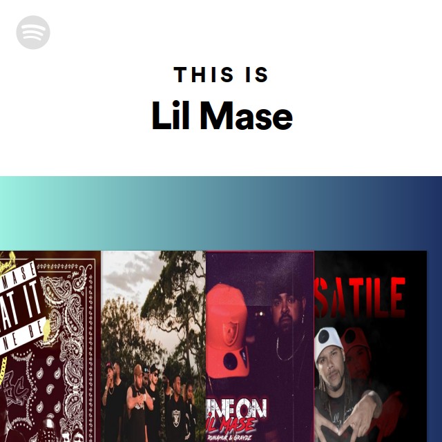 This Is Lil Mase - playlist by Spotify | Spotify