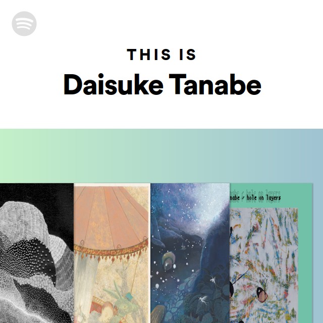 This Is Daisuke Tanabe - playlist by Spotify | Spotify