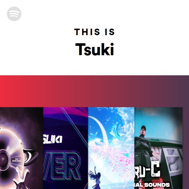 This Is Tsuki - playlist by Spotify | Spotify