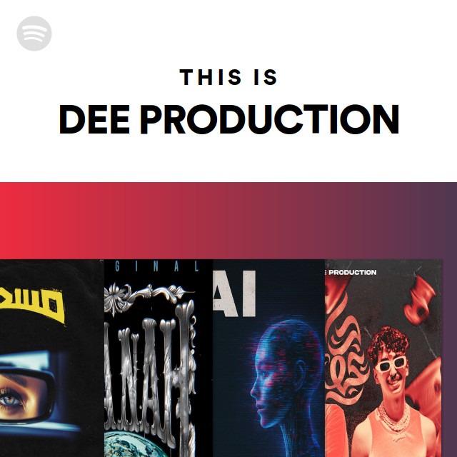 This Is DEE PRODUCTION - playlist by Spotify | Spotify