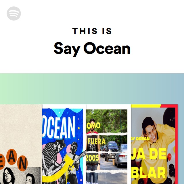 This Is Say Ocean - playlist by Spotify | Spotify