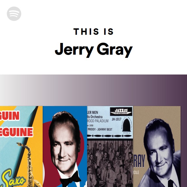 This Is Jerry Gray - playlist by Spotify | Spotify