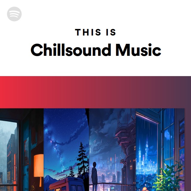 This Is Chillsound Music - playlist by Spotify | Spotify