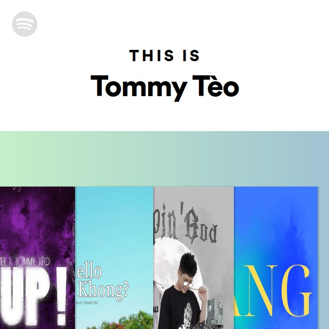 This Is Tommy Tèo | Spotify Playlist