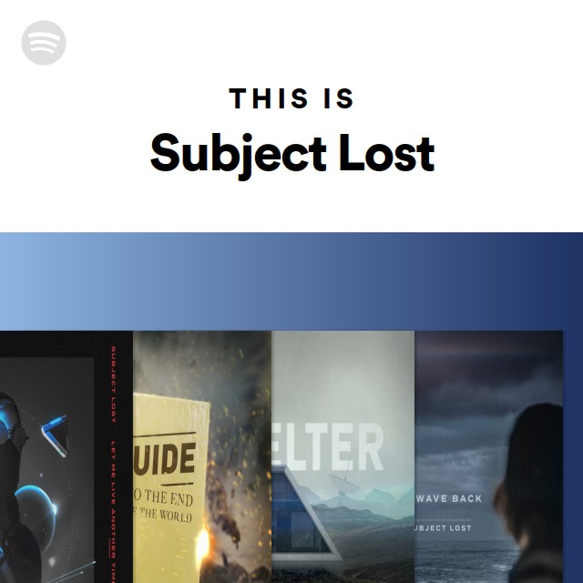 This Is Subject Lost - playlist by Spotify | Spotify