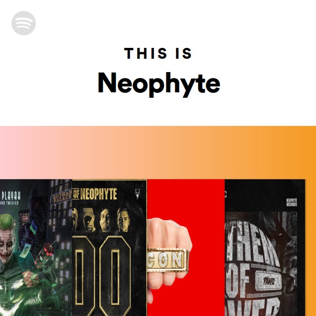 This Is Neophyte - playlist by Spotify | Spotify