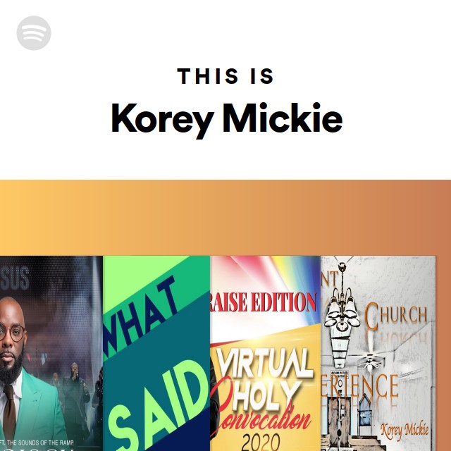 This Is Korey Mickie - playlist by Spotify | Spotify