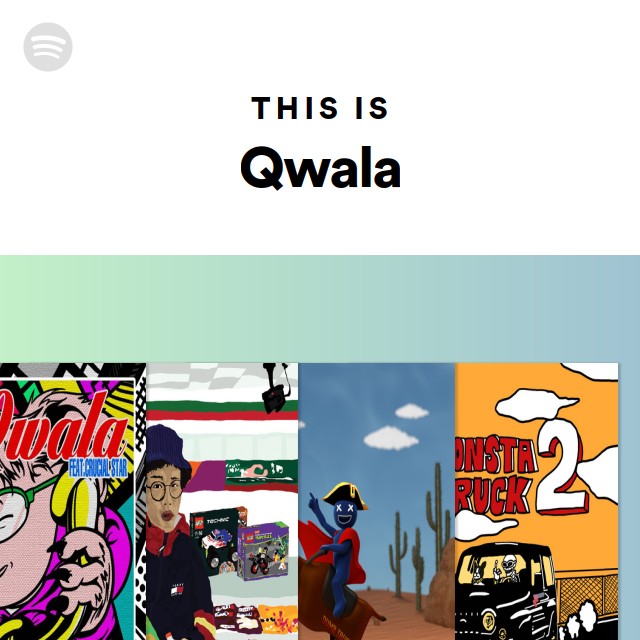This Is Qwala | Spotify Playlist