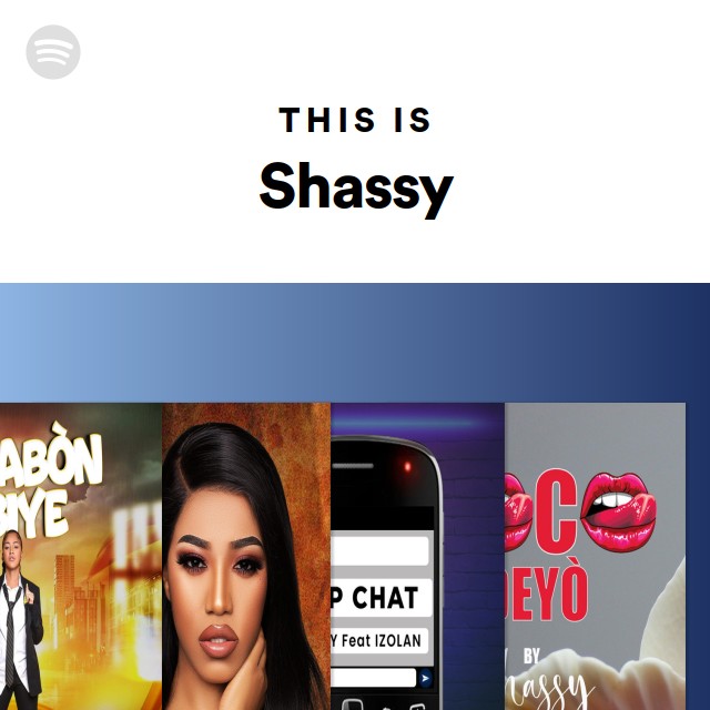 This Is Shassy - playlist by Spotify | Spotify