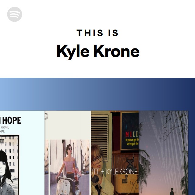 This Is Kyle Krone - playlist by Spotify | Spotify