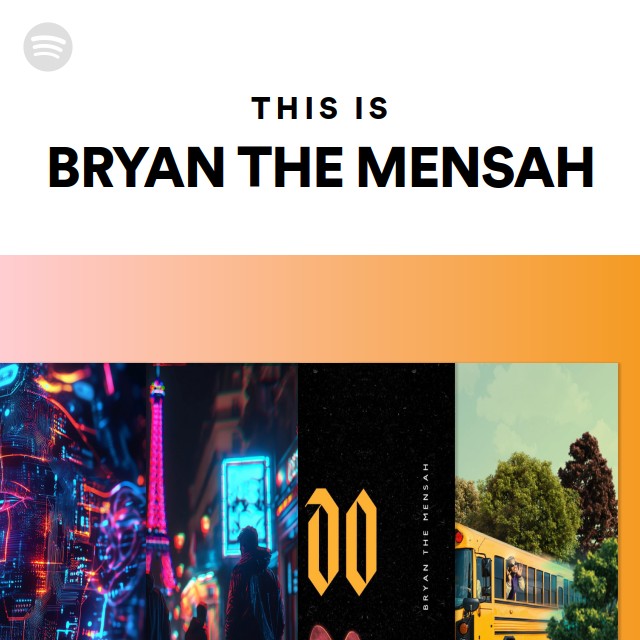 This Is BRYAN THE MENSAH - playlist by Spotify | Spotify