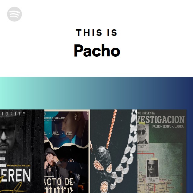 This Is Pacho | Spotify Playlist