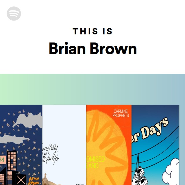 This Is Brian Brown - playlist by Spotify | Spotify