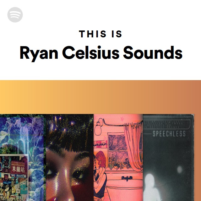 This Is Ryan Celsius Sounds - playlist by Spotify | Spotify