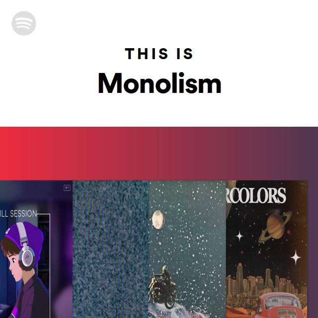 This Is Monolism | Spotify Playlist