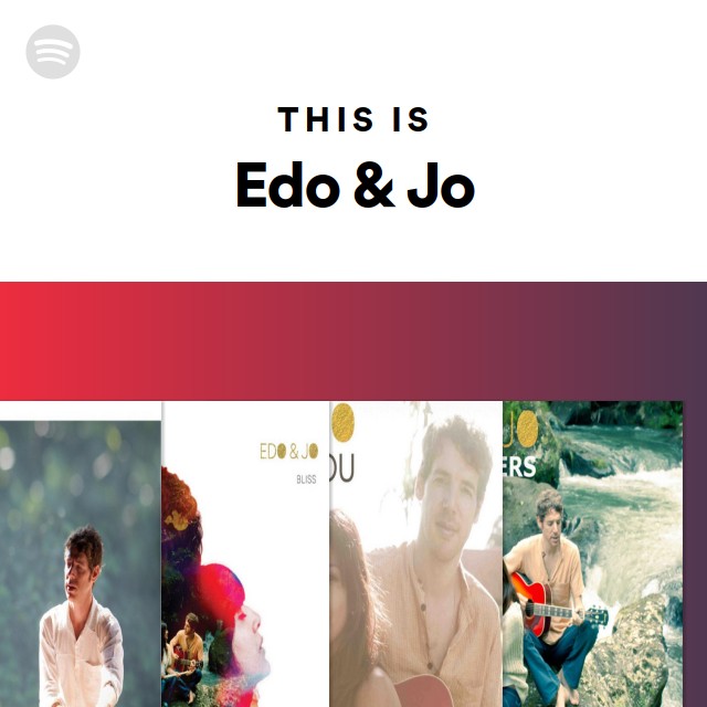 This Is Edo & Jo - playlist by Spotify | Spotify