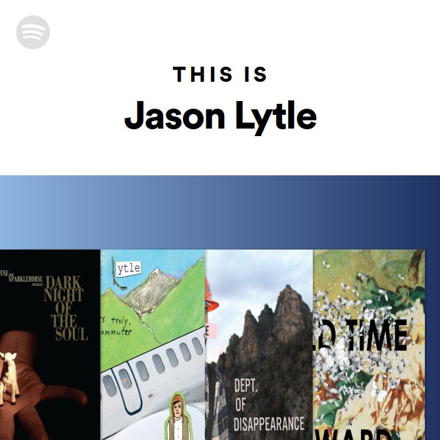 This Is Jason Lytle - playlist by Spotify | Spotify