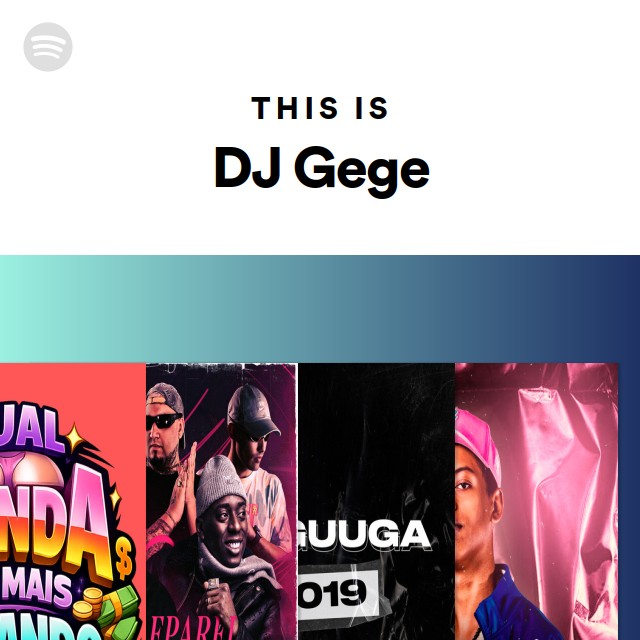 This Is DJ Gege - playlist by Spotify | Spotify