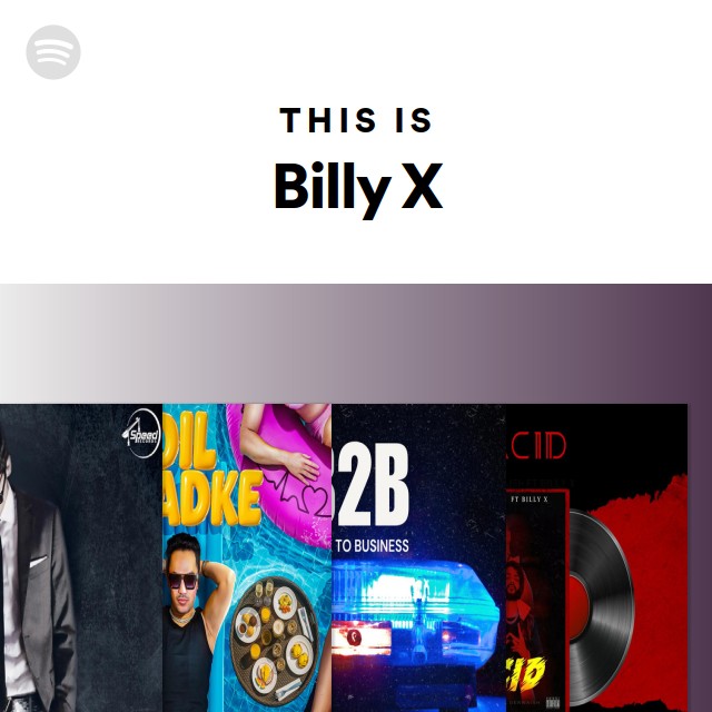 This Is Billy X - playlist by Spotify | Spotify