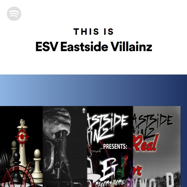 This Is ESV Eastside Villainz - playlist by Spotify | Spotify