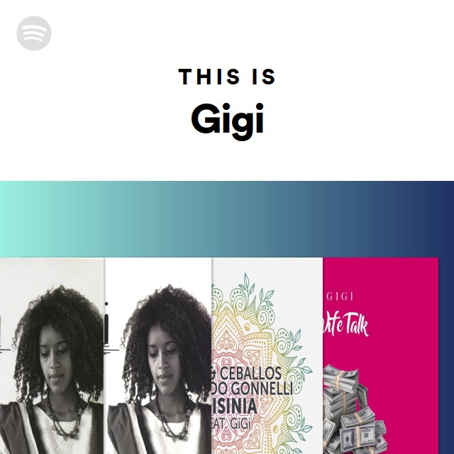This Is Gigi - playlist by Spotify | Spotify