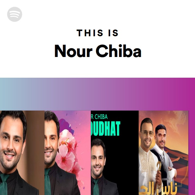 This Is Nour Chiba - playlist by Spotify | Spotify