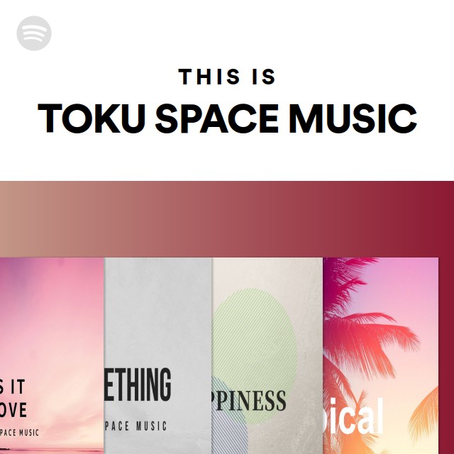 This Is TOKU SPACE MUSIC - playlist by Spotify | Spotify