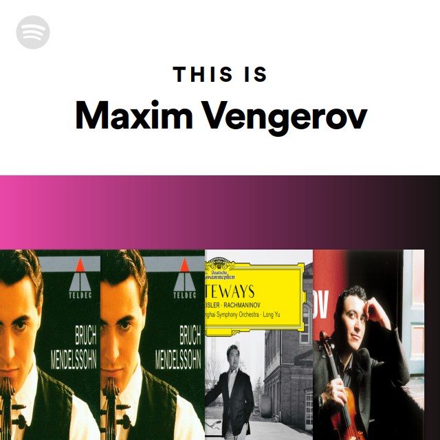 This Is Maxim Vengerov - playlist by Spotify | Spotify