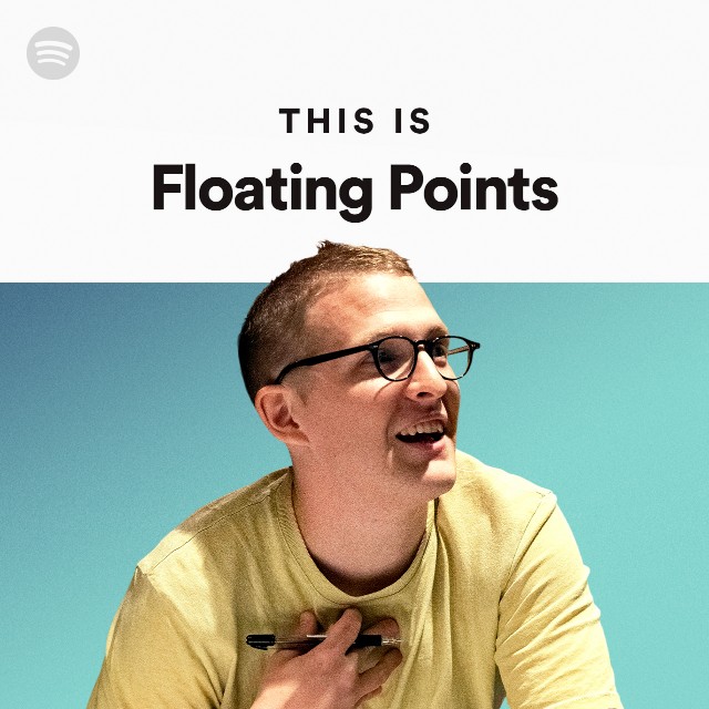 This Is Floating Points - playlist by Spotify | Spotify
