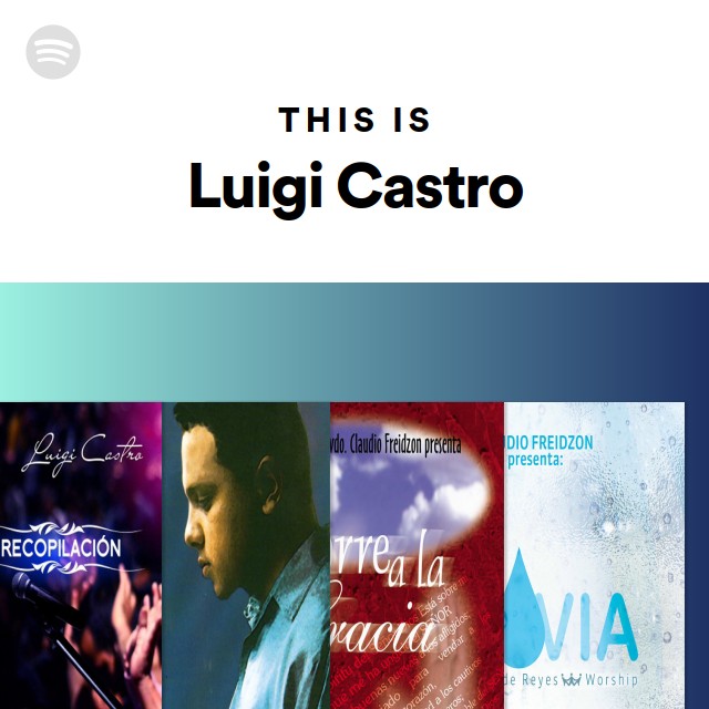 This Is Luigi Castro | Spotify Playlist