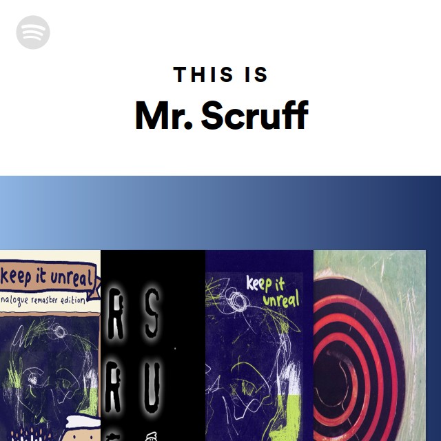 This Is Mr. Scruff - playlist by Spotify | Spotify