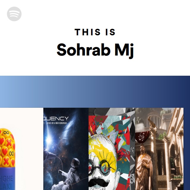 This Is Sohrab Mj - playlist by Spotify | Spotify